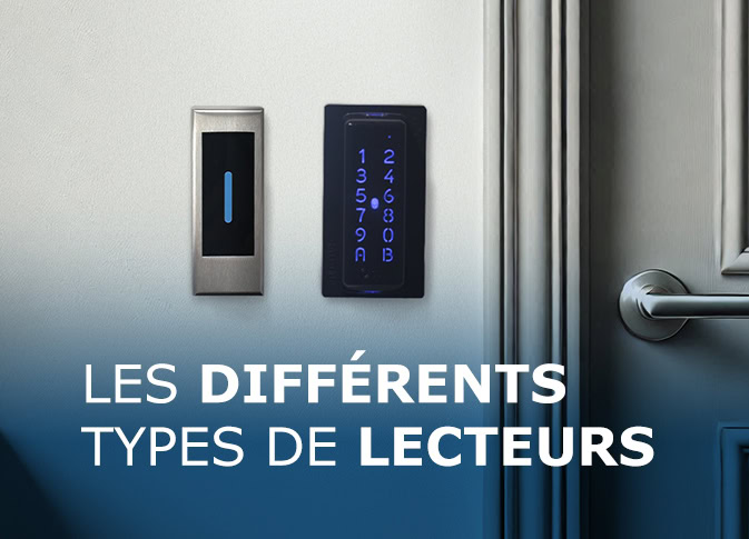 Quels sont les différents types de lecteurs pour le contrôle d'accès ...