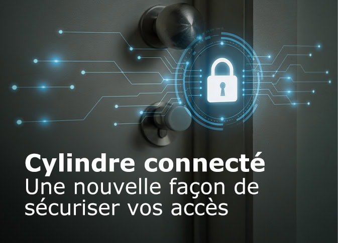 Cylindre connecté : une nouvelle façon de sécuriser vos accès - CDVI France